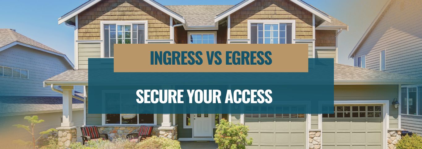 Secure Your Access: A Guide to Ingress and Egress in Real Estate