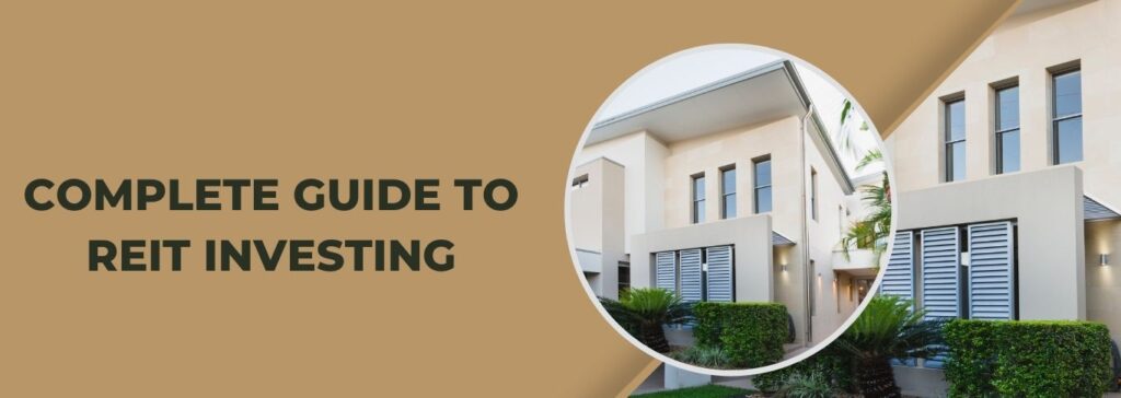 REIT Investing: Complete Guide to Real Estate Investment Trusts (REITs)